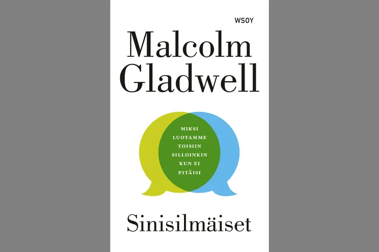 Kirsi Piha arvioi Malcolm Gladwellin Sinisilmäiset | KL Optio | Kauppalehti